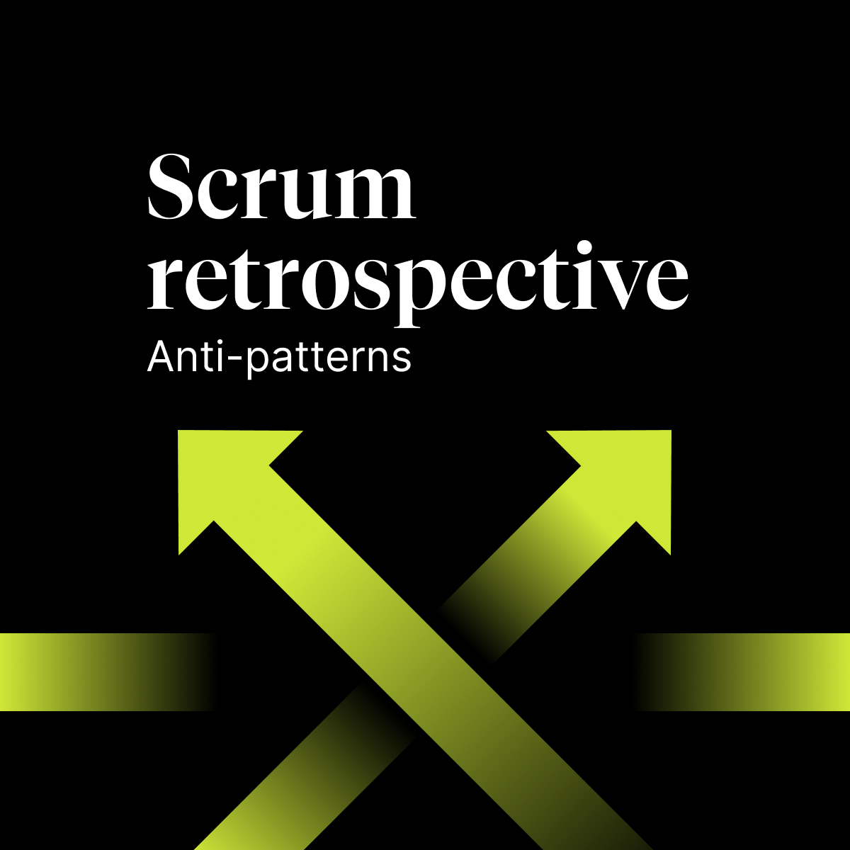 Scrum retrospective: anti-pattern or how not to do it | GoodRequest